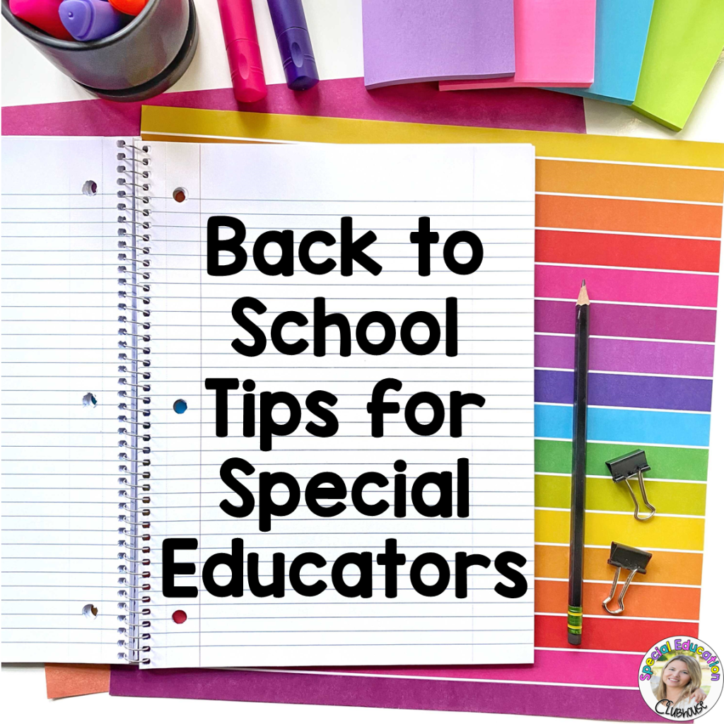 Back to School Tips for Special Educators - Special Education Clubhouse
